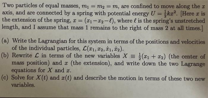 Solved Two particles of equal masses, m1=m2=m, are confined | Chegg.com