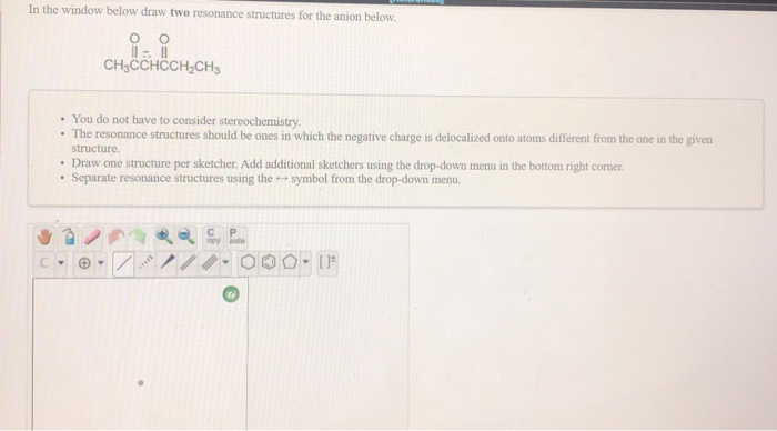 Solved In the window below draw two resonance structures for | Chegg.com