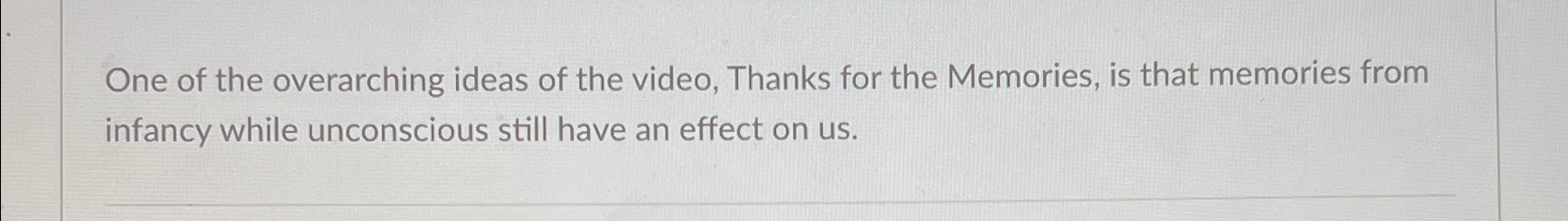 Solved One of the overarching ideas of the video, Thanks for | Chegg.com