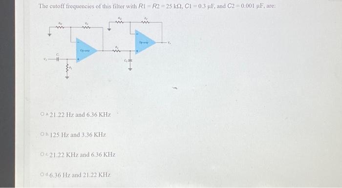 Solved The cutoff frequencies of this filter with | Chegg.com