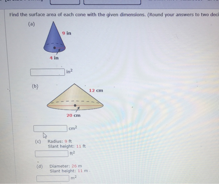 Solved Find the surface area of each cone with the given | Chegg.com