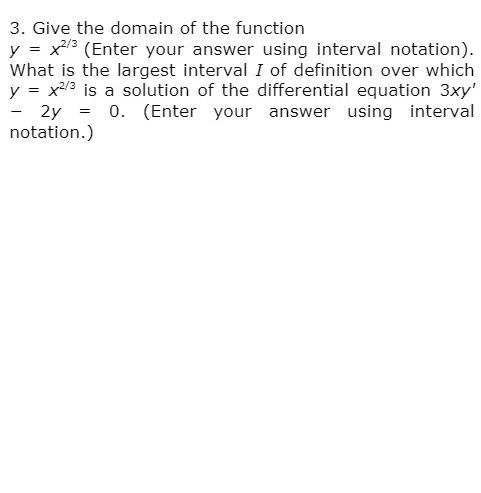 Solved 3. Give the domain of the function \\( y=x^{2 / 3} | Chegg.com