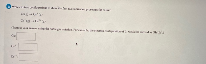 Solved a Write electron configurations to show the first two | Chegg.com
