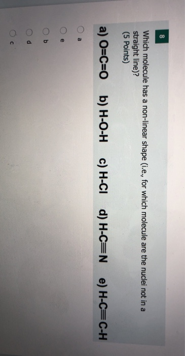Solved Which molecule has a non-linear shape (i.e., for | Chegg.com