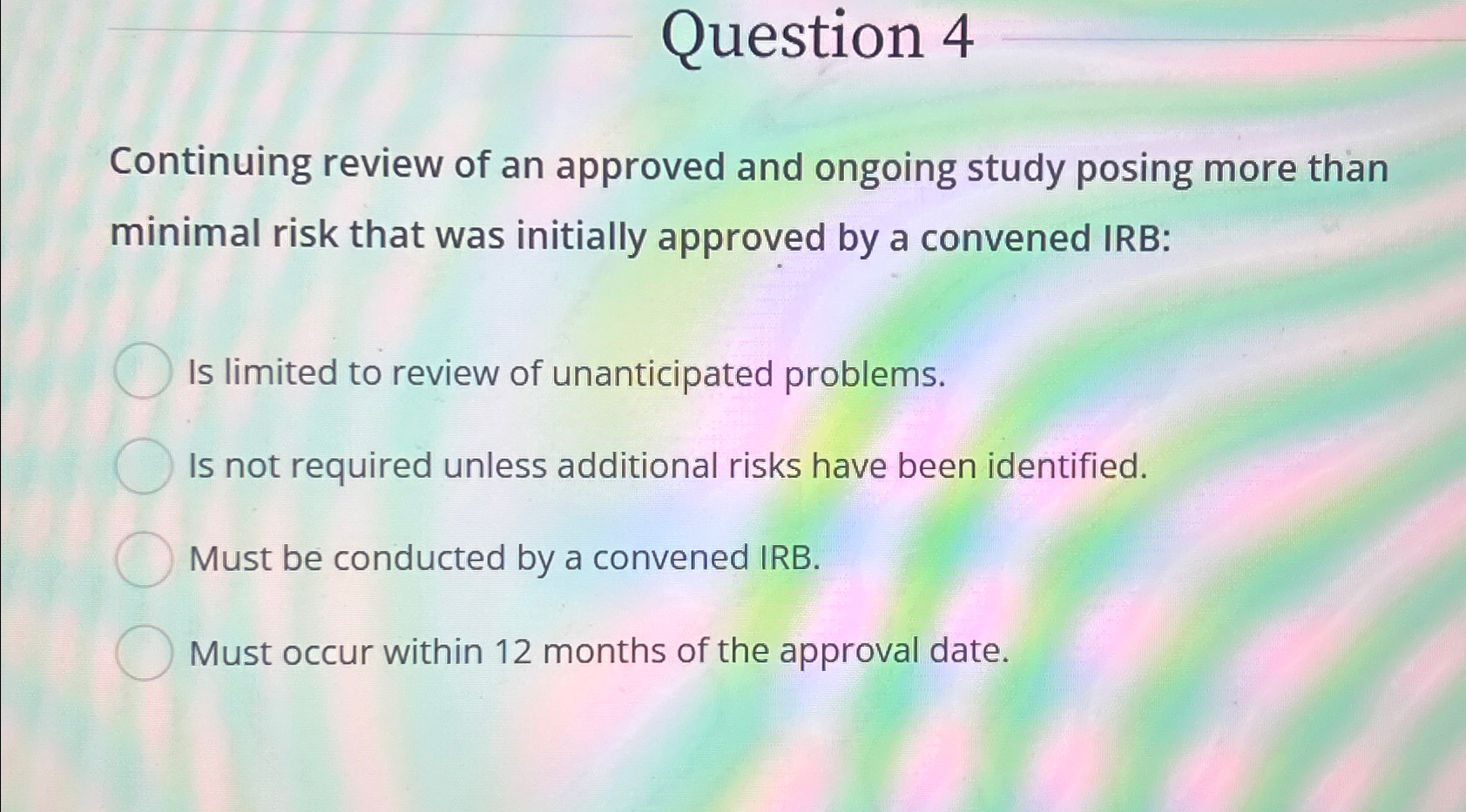 Solved Question 4Continuing review of an approved and | Chegg.com