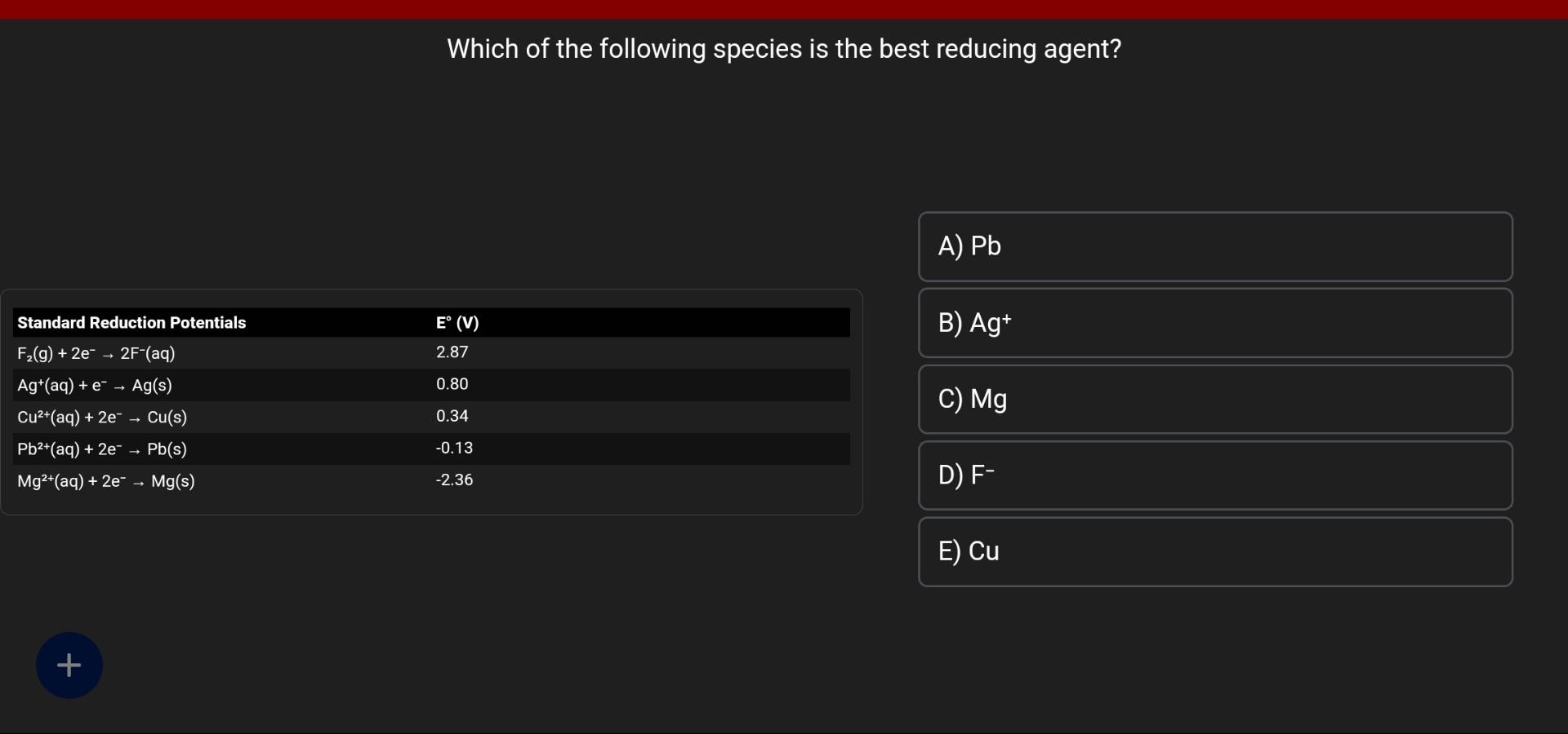 Solved Which of the following species is the best reducing | Chegg.com
