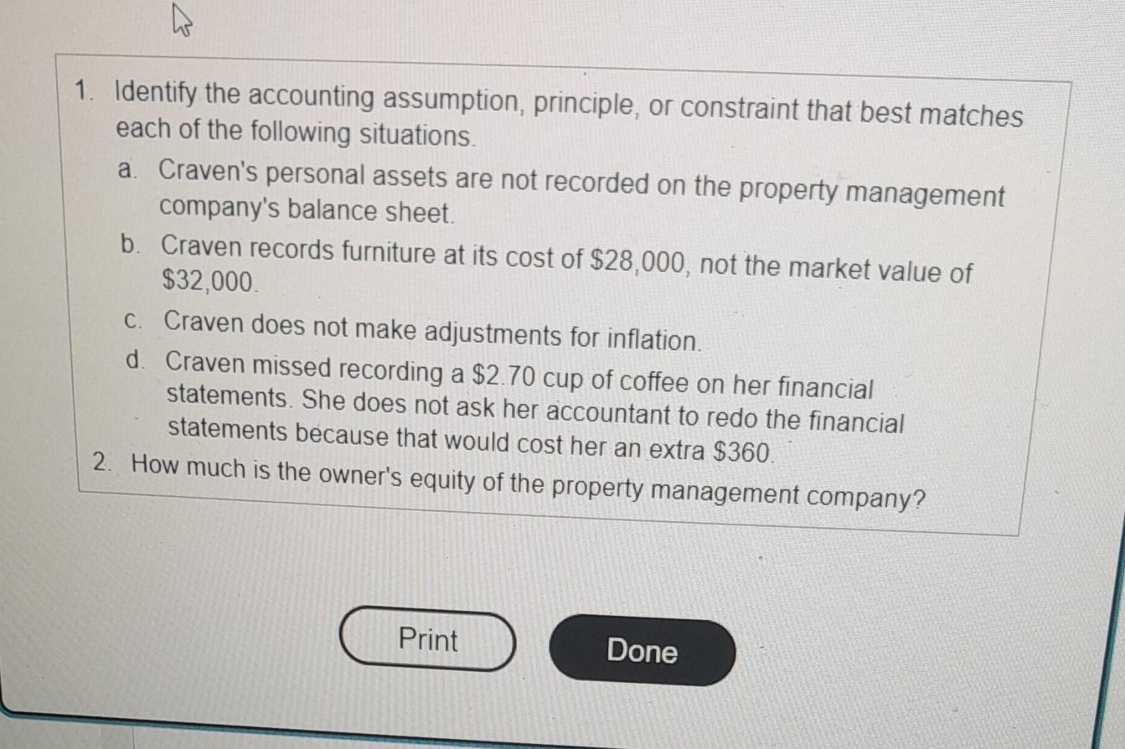Solved 1. Identify the accounting assumption, principle, or | Chegg.com