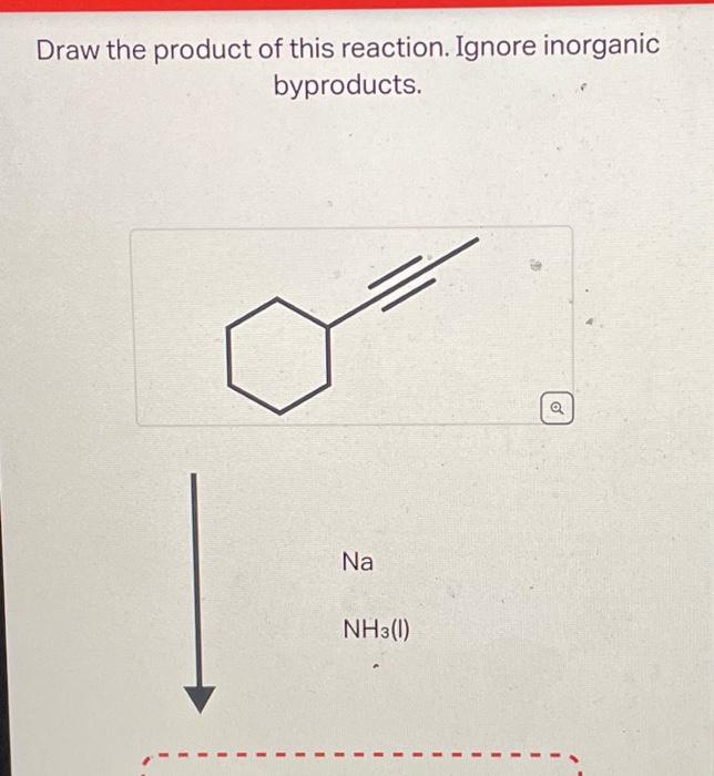 Solved Draw the product of this reaction. Ignore inorganic | Chegg.com