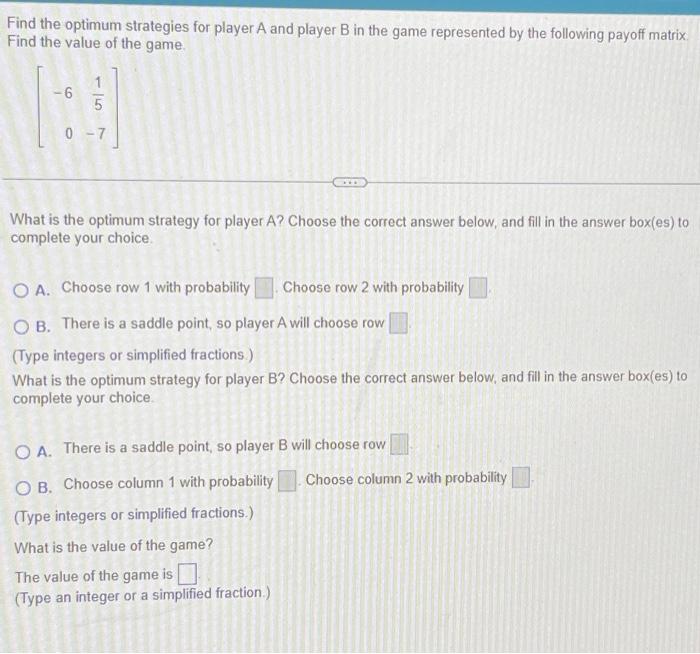 Solved Find the optimum strategies for player A and player B | Chegg.com