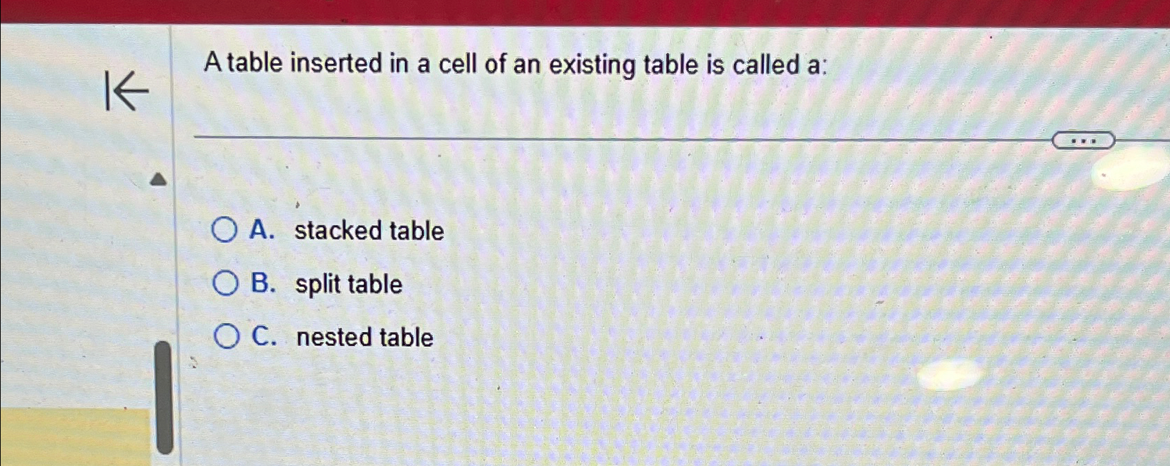 Solved A table inserted in a cell of an existing table is | Chegg.com