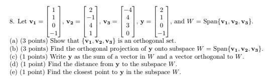 Solved 8. Let vi = V2 V3 and W = Span{V1, V2, V3}. 0 (a) (3 | Chegg.com
