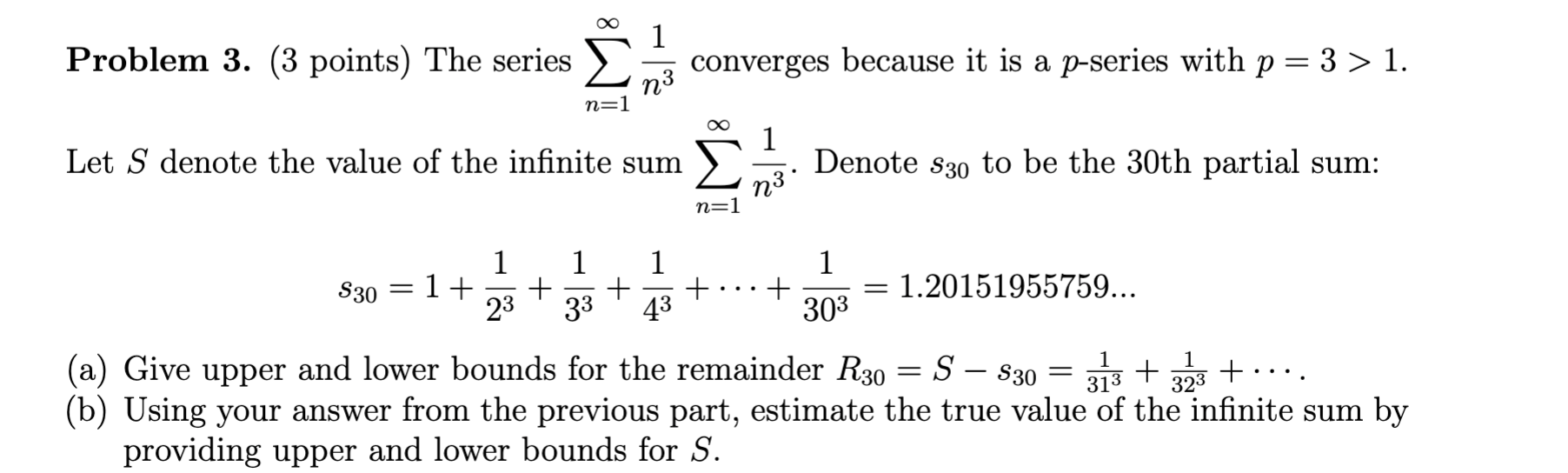 Solved Problem 3. (3 ﻿points) ﻿The series ∑n=1∞1n3 | Chegg.com