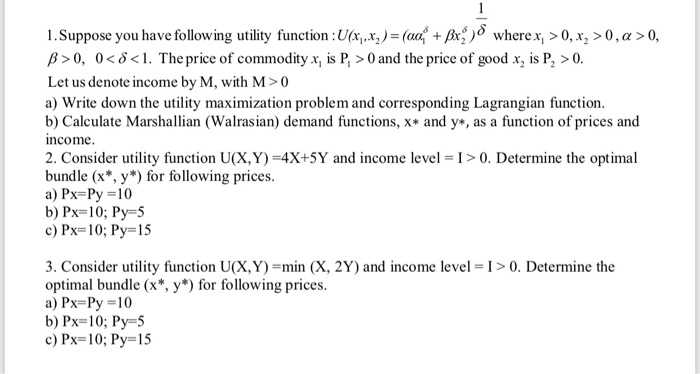Solved 1. Suppose you have following utility function | Chegg.com