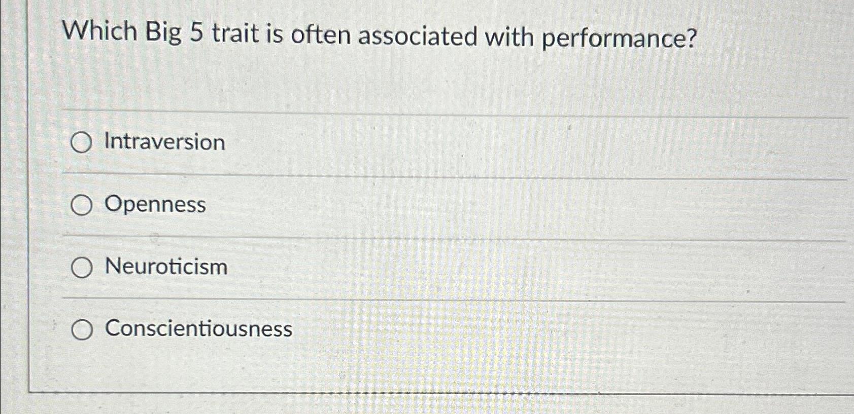 Solved Which Big 5 ﻿trait is often associated with | Chegg.com