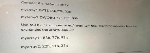 Solved Consider the following arrays- myarray 1 BYTE 11h, 22 | Chegg.com
