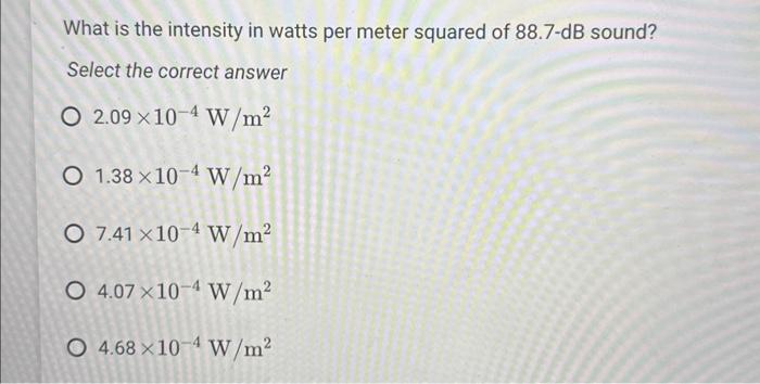 Solved What is the intensity in watts per meter squared of | Chegg.com