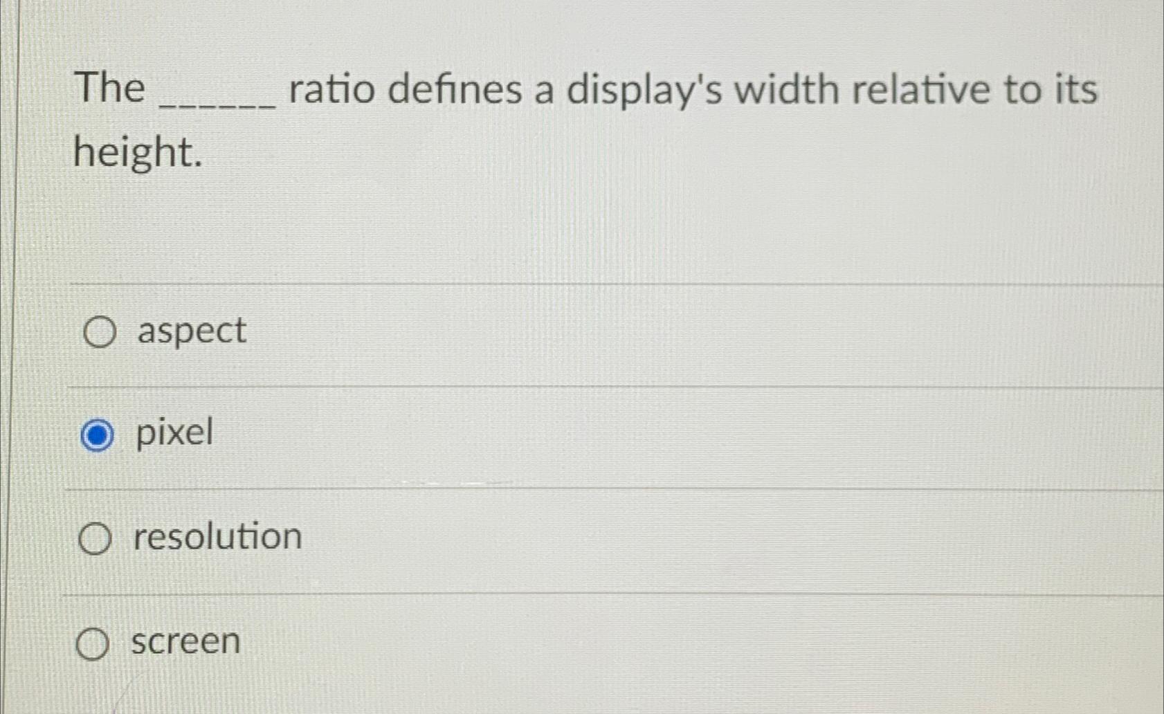 Solved The ratio defines a display's width relative to its | Chegg.com