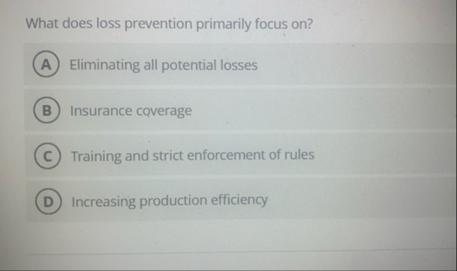 Solved What does loss prevention primarily focus | Chegg.com