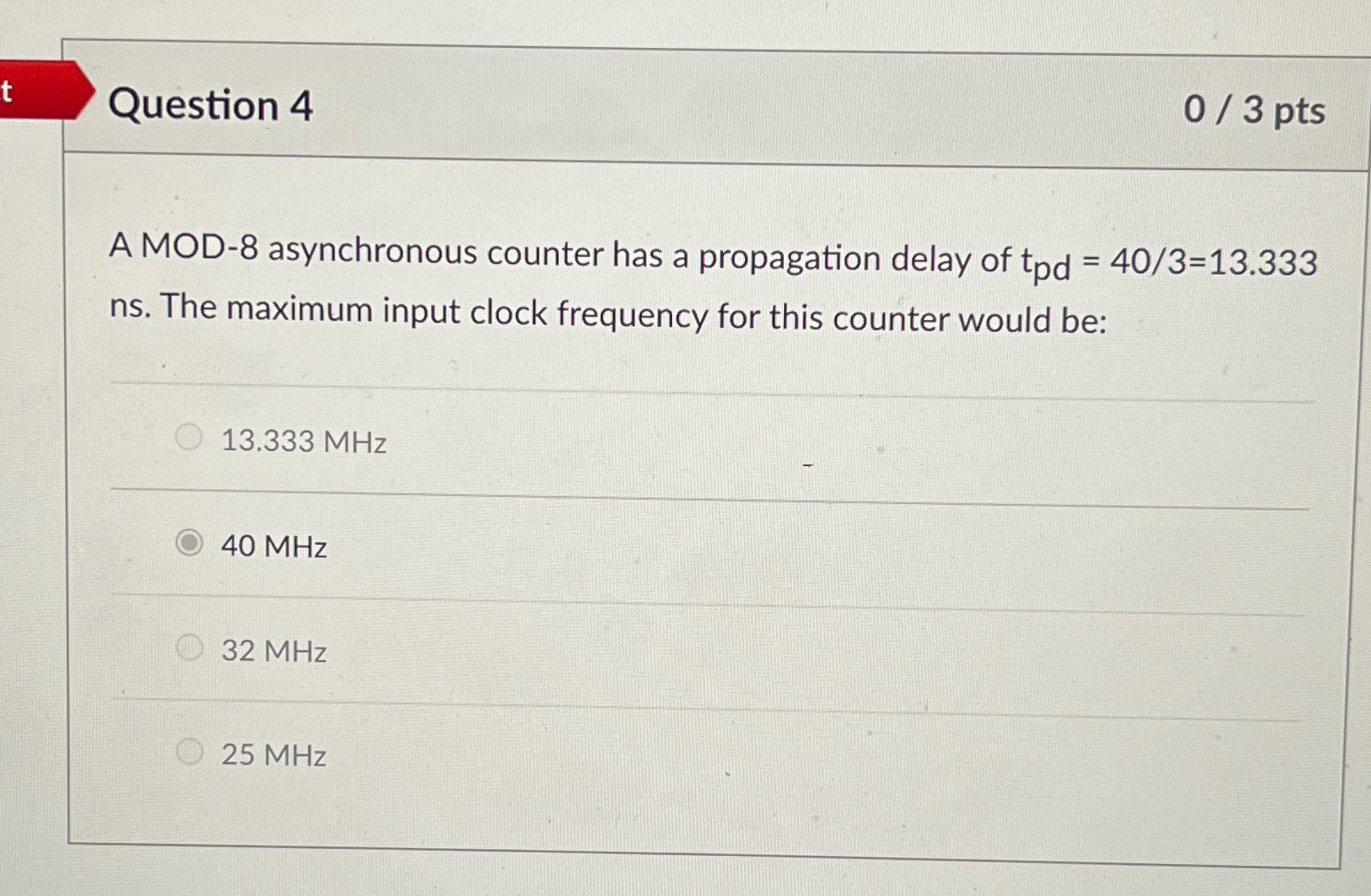 Solved Question 403 ﻿ptsA MOD-8 ﻿asynchronous counter has a | Chegg.com