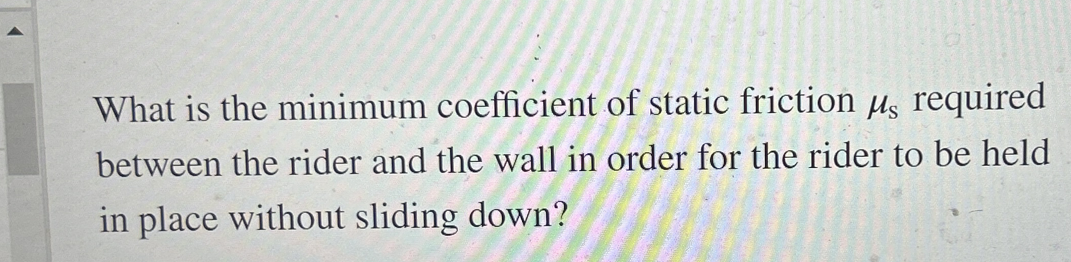 Solved What is the minimum coefficient of static friction μs | Chegg.com