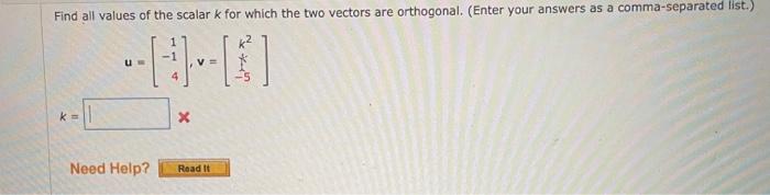 Solved Find all values of the scalar k for which the two | Chegg.com