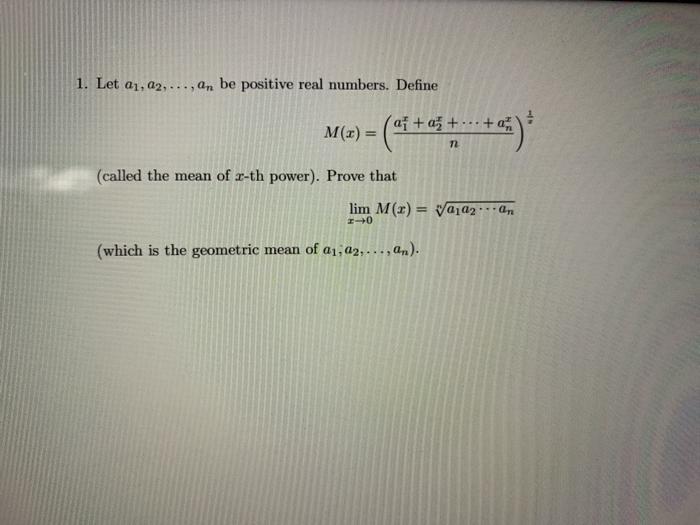 Solved 1. Let (1, 22, , An Be Positive Real Numbers. 