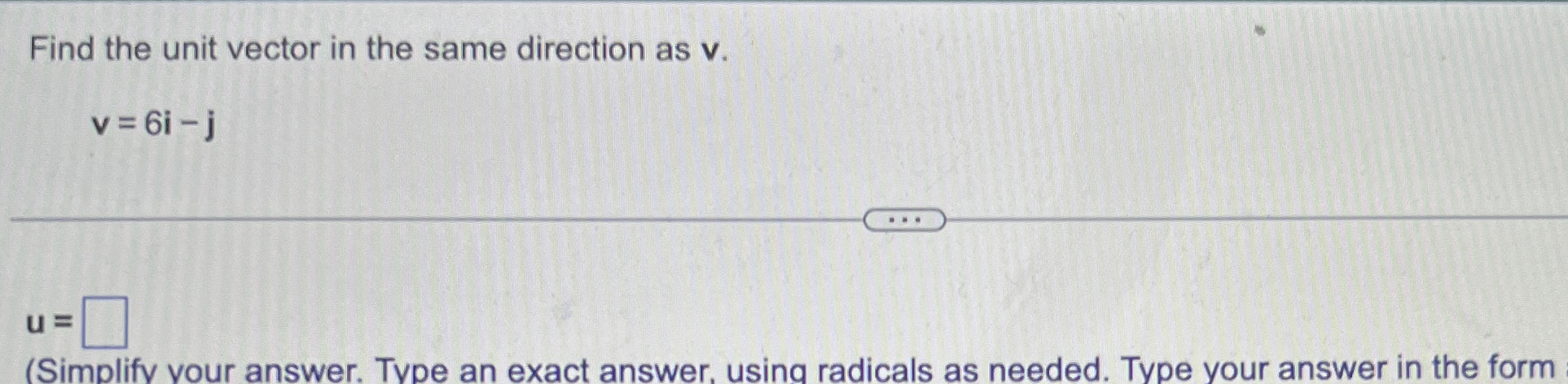 Solved Find the unit vector in the same direction as | Chegg.com