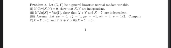 Solved Problem 3. Let (X,Y) be a general bivariate normal | Chegg.com