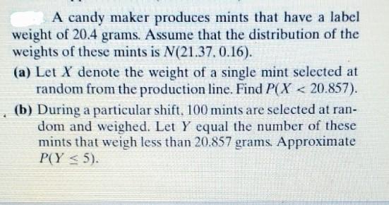 Solved A candy maker produces mints that have a label weight | Chegg.com