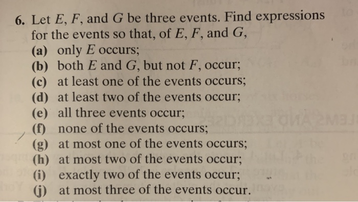 Solved 6. Let E, F, and G be three events. Find expressions | Chegg.com