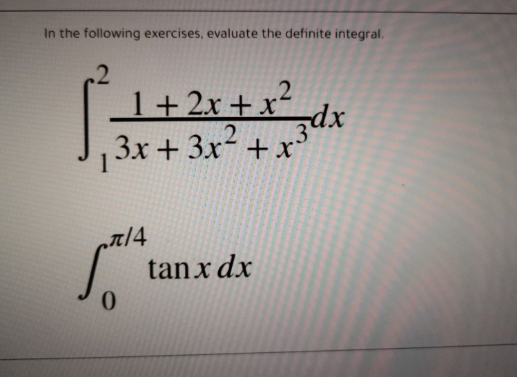 Solved In the following exercises, evaluate the definite | Chegg.com