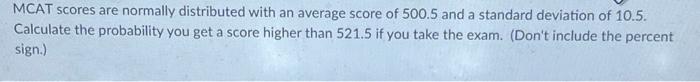 Solved MCAT scores are normally distributed with an average | Chegg.com