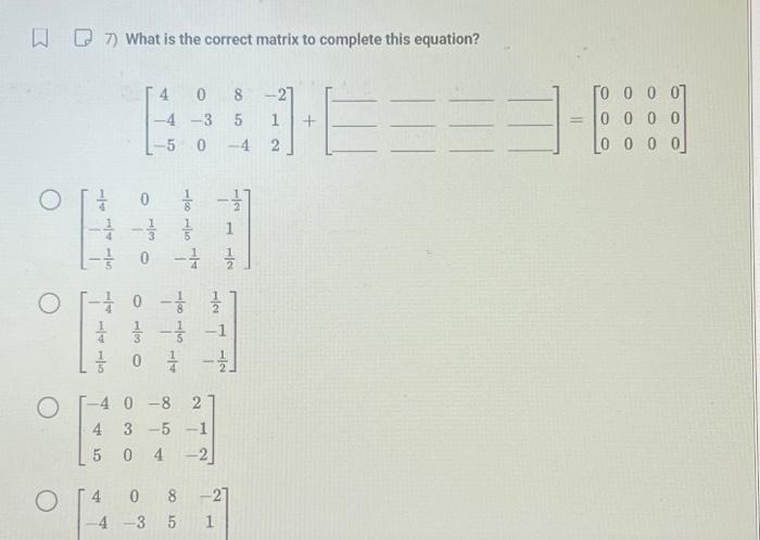 Solved 7) What is the correct matrix to complete this | Chegg.com