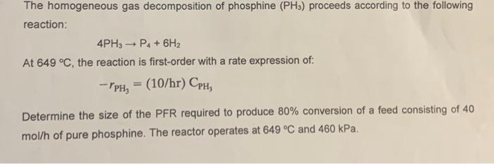 Solved The homogeneous gas decomposition of phosphine (PH3) | Chegg.com