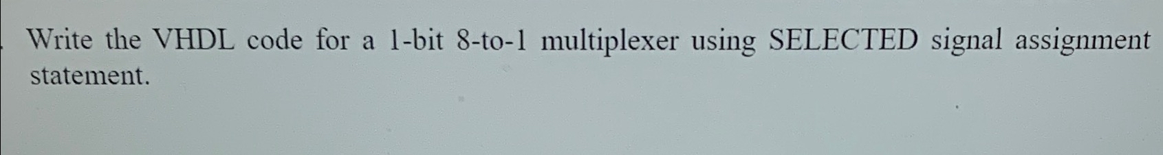 Solved Please write the vhdl code and run in altera. | Chegg.com