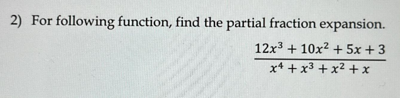 Solved For following function, find the partial fraction | Chegg.com