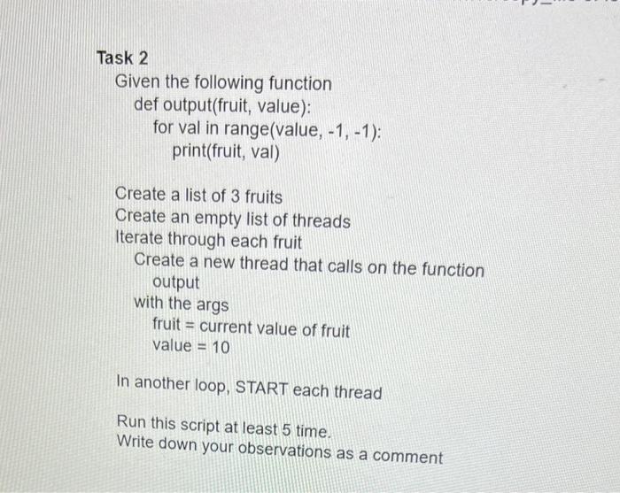 Solved Task 2 Given the following function def output(fruit, | Chegg.com