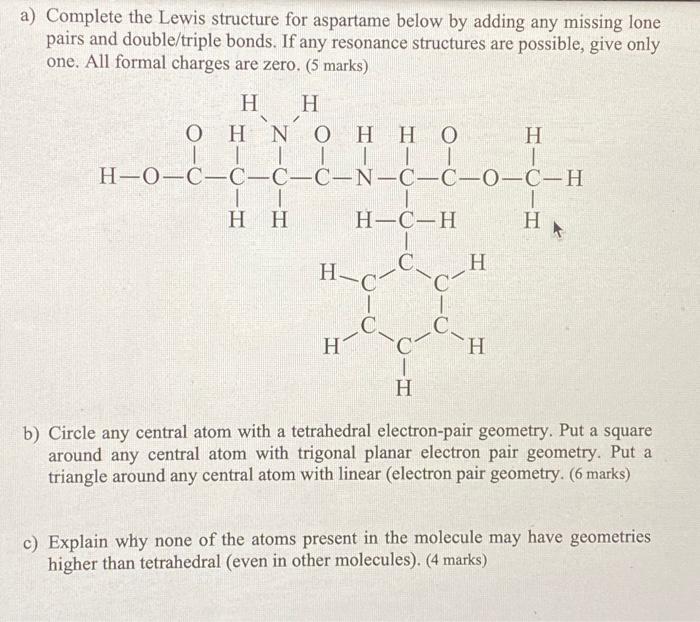 Solved a) Complete the Lewis structure for aspartame below | Chegg.com