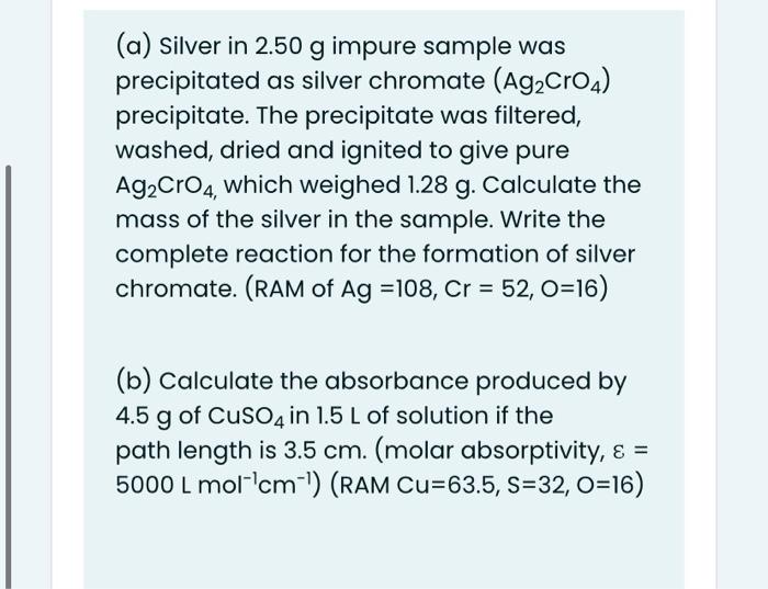 Solved (a) Silver in 2.50 g impure sample was precipitated | Chegg.com