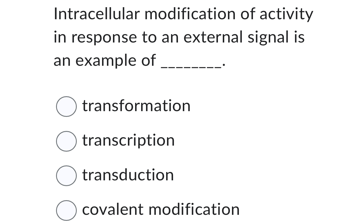 Solved Intracellular modification of activity in response to | Chegg.com