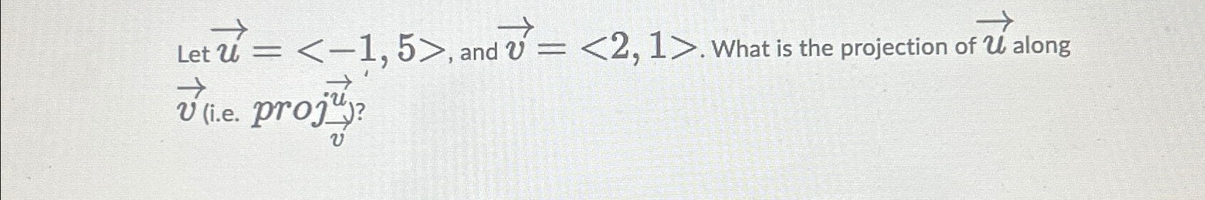 Solved Let vec(u)=(:-1,5:), ﻿and vec(v)=(:2,1:). ﻿What is | Chegg.com