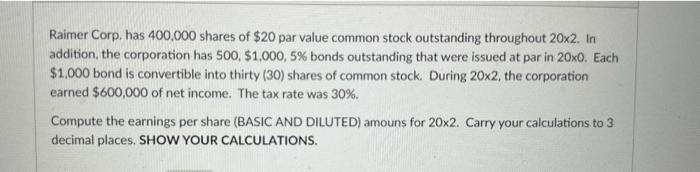 Solved Raimer Corp, has 400,000 shares of $20 par value | Chegg.com