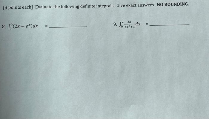 Solved [8 points each) Evaluate the following definite | Chegg.com Solved [8 points each) Evaluate the following definite | Chegg.com