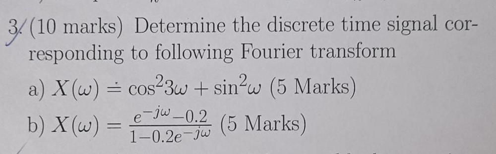 3. (10 marks) Determine the discrete time signal | Chegg.com