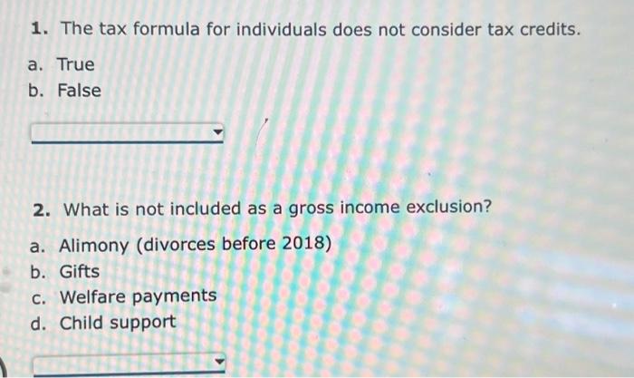 Solved 1. The tax formula for individuals does not consider | Chegg.com
