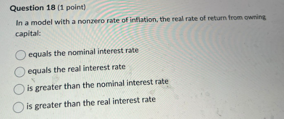 Solved Question 18 (1 ﻿point)In a model with a nonzero rate | Chegg.com
