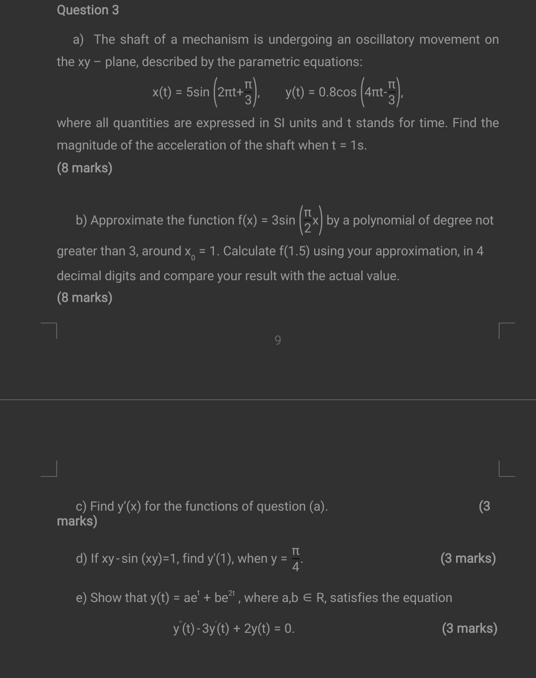 Solved Question 3 a) The shaft of a mechanism is undergoing | Chegg.com