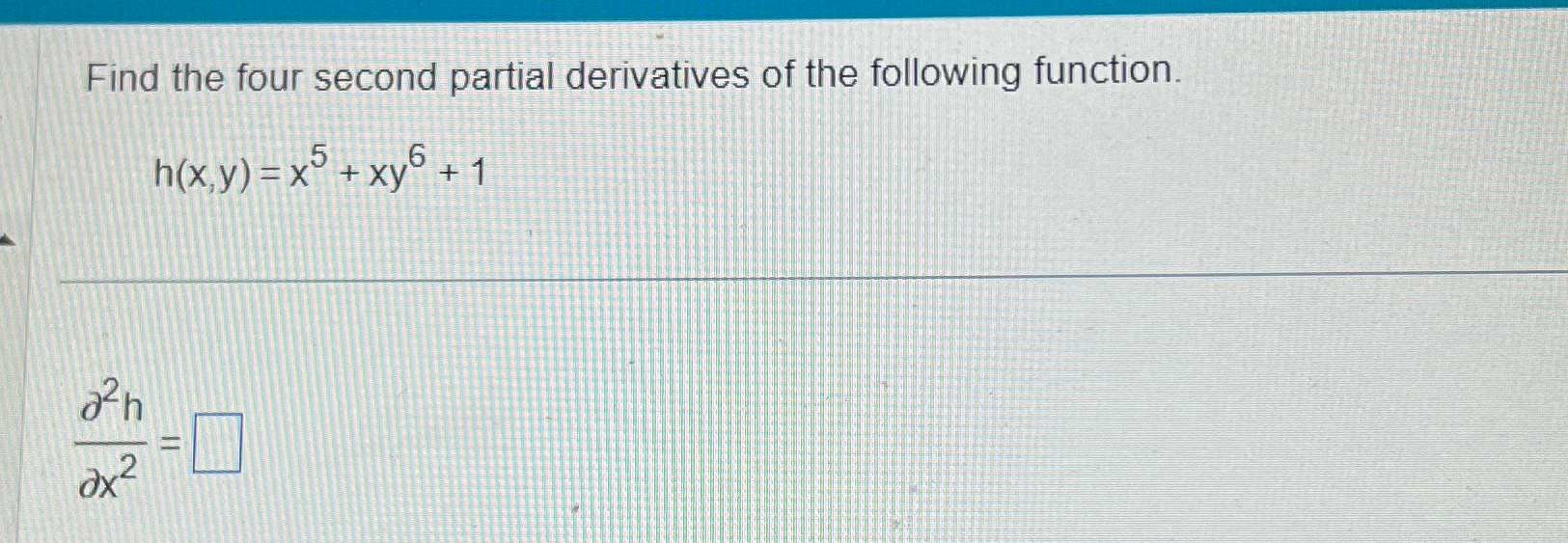 Solved Find the four second partial derivatives of the | Chegg.com