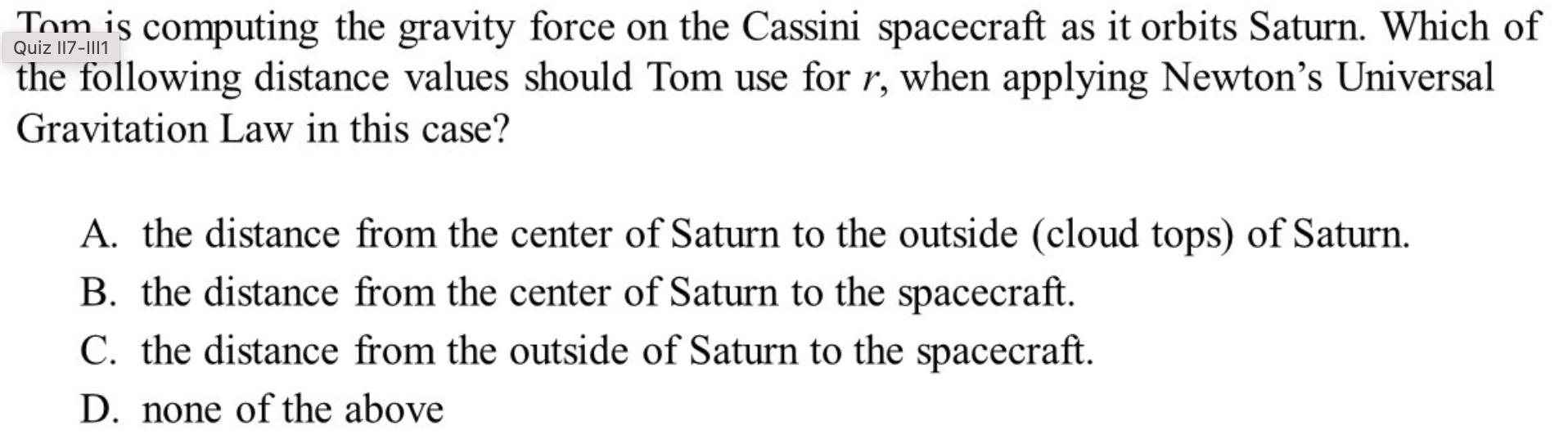 Solved Tom is computing the gravity force on the Cassini | Chegg.com