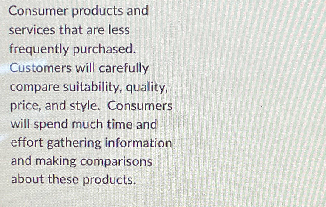 Solved Consumer products and services that are less | Chegg.com